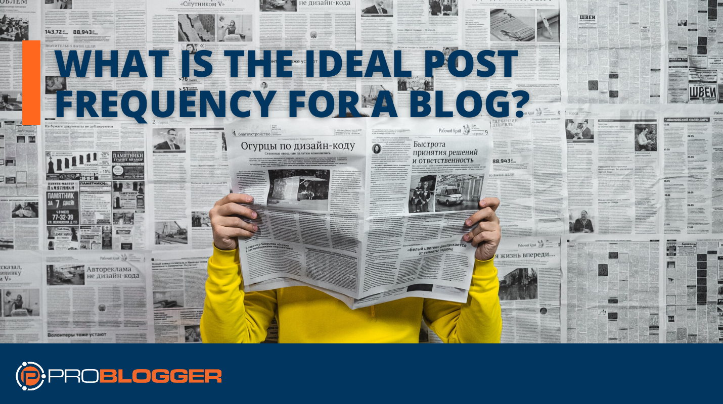 What is the Ideal Post Frequency for a Blog?