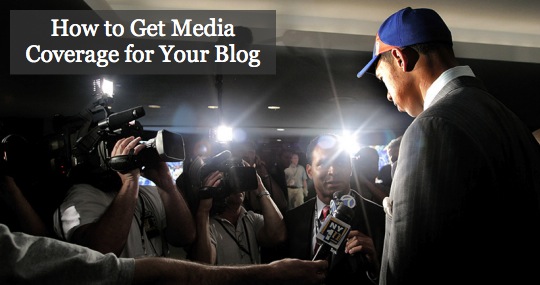 How to Get Media Coverage for Your Blog